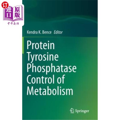 海外直订医药图书Protein Tyrosine Phosphatase Control of Metabolism 蛋白质酪氨酸磷酸酶对代谢的控制