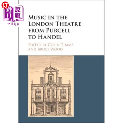 海外直订Music in the London Theatre from Purcell to Handel 从珀塞尔到亨德尔的伦敦剧院音乐