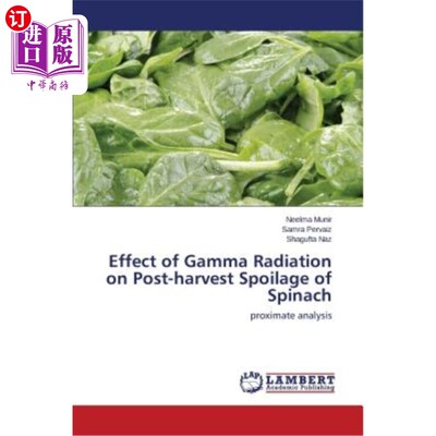 海外直订Effect of Gamma Radiation on Post-harvest Spoilage of Spinach