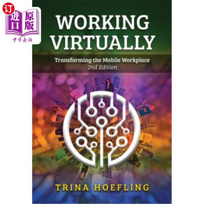 海外直订Working Virtually: Transforming the Mobile Workplace 虚拟工作:改变移动工作场所