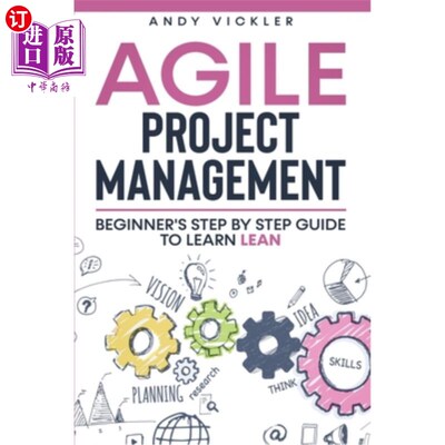 海外直订Agile Project Management: Beginner's step by step guide to Learn Lean 敏捷项目管理：学习精益的入门指南