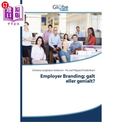 丹麦语 Employer Branding; galt eller genialt? 雇主品牌;疯狂还是巧妙？【中商原版】