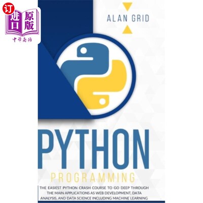 海外直订Python Programming: The Easiest Python Crash Course to go Deep Through the Main  Python编程:深