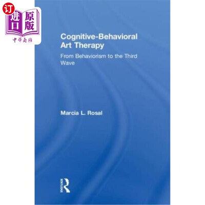 海外直订医药图书Cognitive-Behavioral Art Therapy: From Behaviorism to the Third Wave 认知行为艺术疗法：从行为主义到