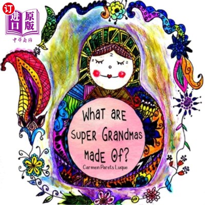 海外直订What are Super Grandmas Made Of?: A Tribute to Grandmothers Everywhere 超级奶奶是用什么做的？字体献给世界各