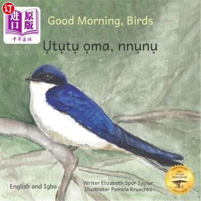 海外直订Good Morning Birds: How The Birds Of Ethiopia Greet The Day in Igbo and English 早上好，鸟儿：埃塞俄比亚的