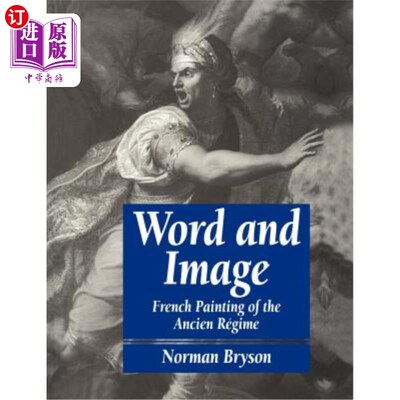 海外直订Word and Image: French Painting of the Ancien Régime 文字与图像:古代法国绘画Régime