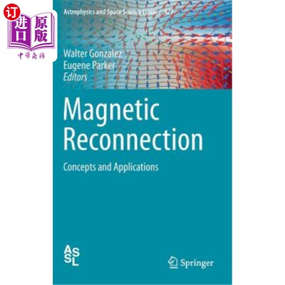 海外直订Magnetic Reconnection: Concepts and Applications 磁重接:概念与应用