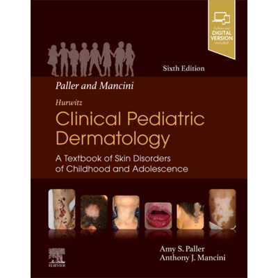 Paller和Mancini Hurwitz 临床小儿皮肤病学 Hurwitz Clinical Pediatric Dermatology 英文原版 Amy S Paller 中商原版 Else
