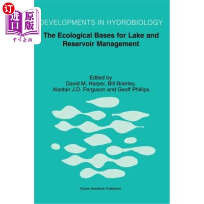 海外直订The Ecological Bases for Lake and Reservoir Management: Proceedings of the Ecolo 湖泊和水库管理的生态基础—