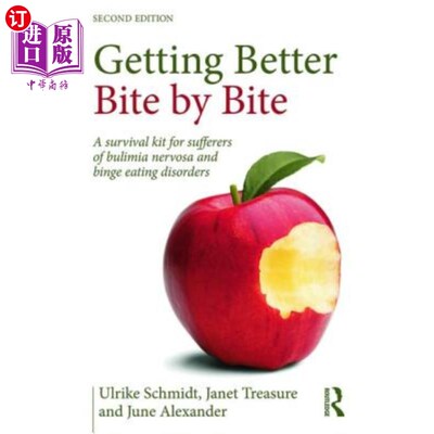 海外直订Getting Better Bite by Bite: A Survival Kit for Sufferers of Bulimia Nervosa and 一口一口地变好:神经性贪食
