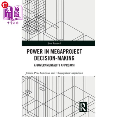 海外直订Power in Megaproject Decision-Making: A Governmentality Approach Power in Megaproject Decis