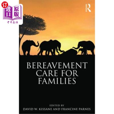 海外直订医药图书Bereavement Care for Families 为家庭提供的丧亲关怀