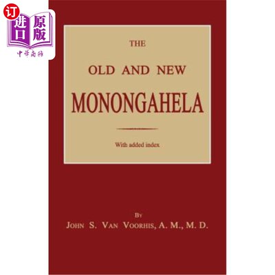海外直订The Old and New Monongahela 旧的和新的莫农加希拉