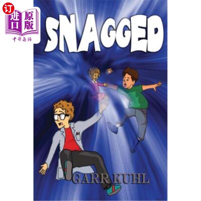 海外直订Snagged: The Door to ZEE 被卡住:通向ZEE的门