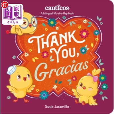 海外直订Thank You, Gracias: A Bilingual Lift-The-Flap Book 谢谢你，谢谢你：一本双语启事书