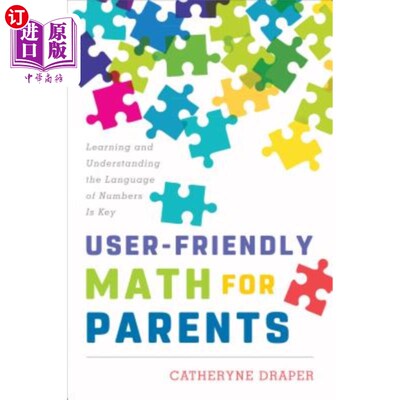 海外直订User-Friendly Math for Parents: Learning and Understanding the Language of Numbe 方便家长使用的数学：学习和