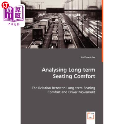 海外直订医药图书Analysing Long-Term Seating Comfort - The Relation Between Long-Term Seating Com 长期座椅舒适性分析