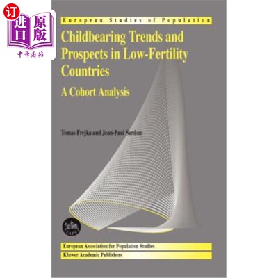海外直订Childbearing Trends and Prospects in Low-Fertility Countries: A Cohort Analysis 低生育率国家的生育趋势和前