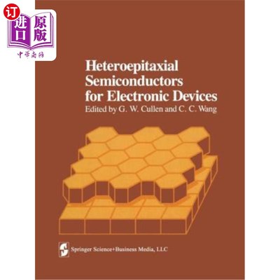 海外直订Heteroepitaxial Semiconductors for Electronic Devices 电子器件用异质外延半导体