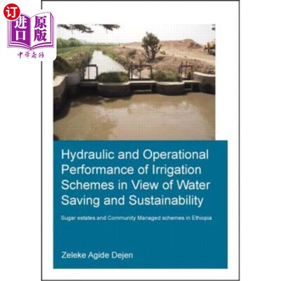 海外直订Hydraulic and Operational Performance of Irrigation Schemes in View of Water Sav 从节水和可持续发展的角度看