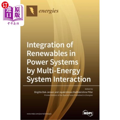 海外直订Integration of Renewables in Power Systems by Multi-Energy System Interaction 通过多能源系统相互作用将可再