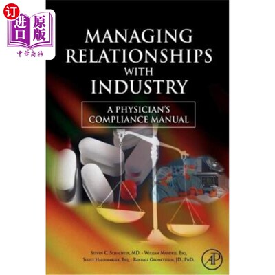 海外直订医药图书Managing Relationships with Industry: A Physician's Compliance Manual 管理与行业的关系：医生合规手