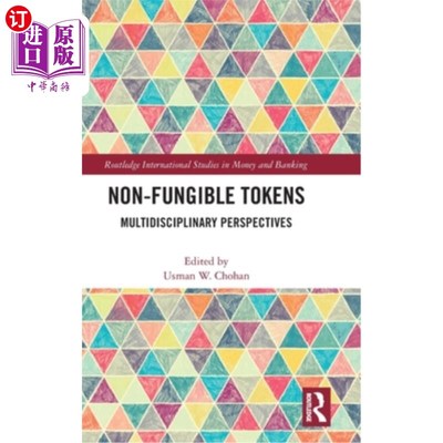 海外直订Non-Fungible Tokens: Multidisciplinary Perspectives 不可替代的代币：多学科视角