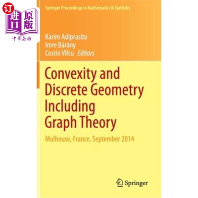 海外直订Convexity and Discrete Geometry Including Graph Theory: Mulhouse, France, Septem 凸性和离散几何，包括图论：