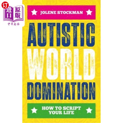 海外直订医药图书Autistic World Domination: How to Script Your Life 自闭症世界的主宰:如何书写你的生活