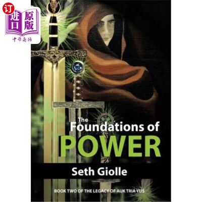 海外直订The Foundations of Power: Book Two of the Legacy of Auk Tria Yus 《权力的基础:阿克·特里亚·尤的遗产》第二卷