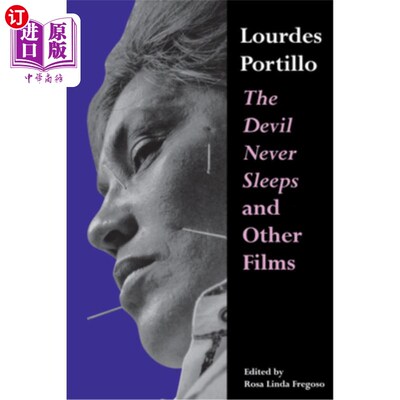 海外直订Lourdes Portillo: The Devil Never Sleeps and Other Films 卢德斯·波蒂略：《魔鬼不眠》和其他电影