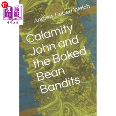 海外直订Calamity John and the Baked Bean Bandits 灾难约翰和烤豆强盗