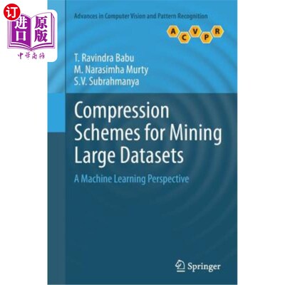 海外直订Compression Schemes for Mining Large Datasets: A Machine Learning Perspective 挖掘大型数据集的压缩方案:机器