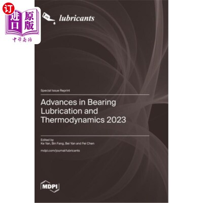 海外直订Advances in Bearing Lubrication and Thermodynamics 2023 轴承润滑与热力学进展[j]