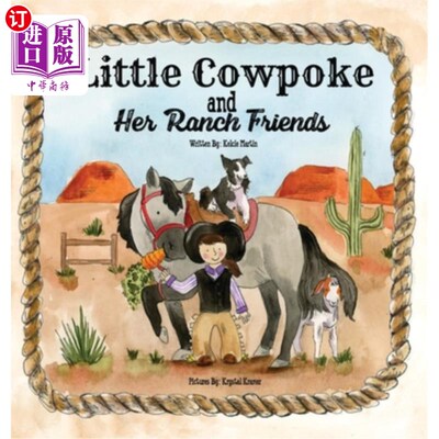 海外直订Little Cowpoke and Her Ranch Friends 小牛仔和她的牧场朋友们