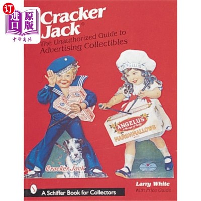 海外直订Cracker Jack(r): The Unauthorized Guide to Advertising Collectibles Cracker Jack（r）：未经授权的收藏品广告指南