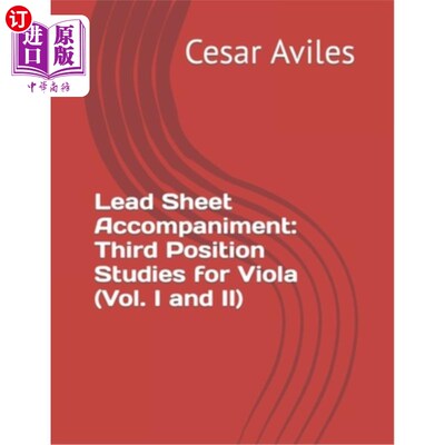 海外直订Lead Sheet Accompaniment: Third Position Studies for Viola (Vol. I and II) 铅皮伴奏：中提琴第三位研究（第一