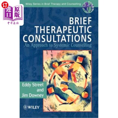 海外直订医药图书Brief Therapeutic Consultations: An Approach to Systemic Counselling 简短的治疗咨询:系统咨询的方法
