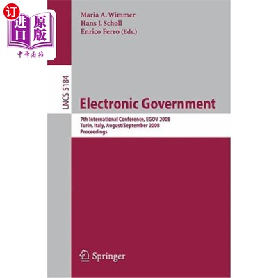 海外直订Electronic Government: 7th International Conference, Egov 2008, Torino, Italy, A 电子政务，第七届国际会议，