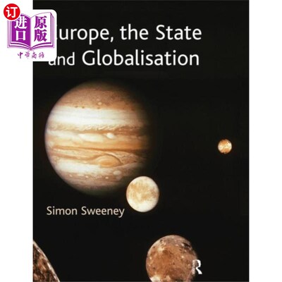 海外直订Europe, The State & Globalisation 欧洲、国家与全球化
