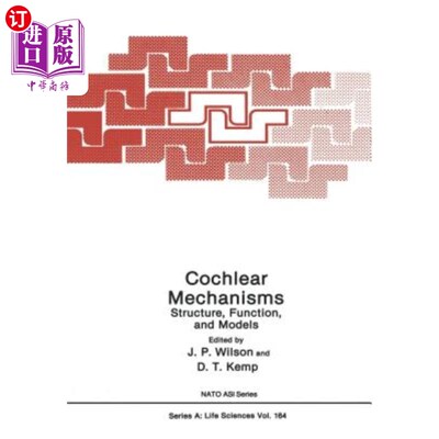 海外直订Cochlear Mechanisms: Structure, Function, and Models 耳蜗机制：结构、功能和模型