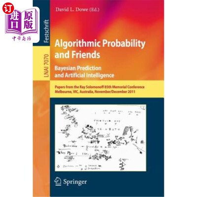 海外直订Algorithmic Probability and Friends. Bayesian Prediction and Artificial Intellig 算法概率和朋友。贝叶斯预测