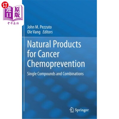 海外直订医药图书Natural Products for Cancer Chemoprevention: Single Compounds and Combinations 用于癌症化学预防的天