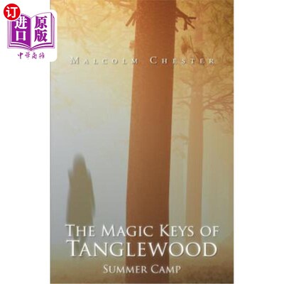 海外直订The Magic Keys of Tanglewood: Summer Camp 坦格伍德的魔法钥匙：夏令营