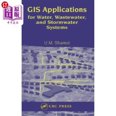 海外直订GIS Applications for Water, Wastewater, and Stormwater Systems GIS在水、废水和雨水系统中的应用