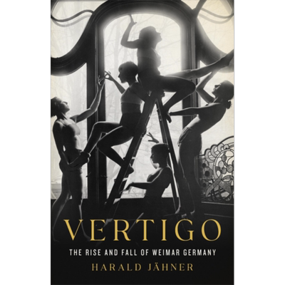 眩晕 魏玛德国的兴衰 英文原版 Vertigo Harald Jahner 德国历史纪实小说【中商原版】