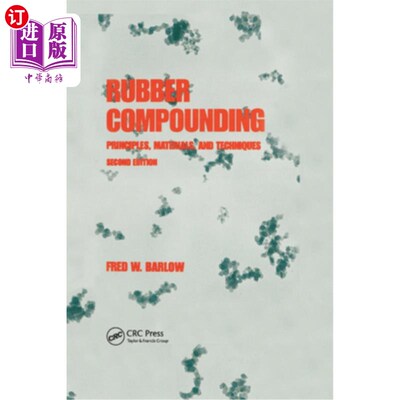 海外直订Rubber Compounding: Principles: Materials, and Techniques, Second Edition 橡胶合成:原理:材料和技术，二版