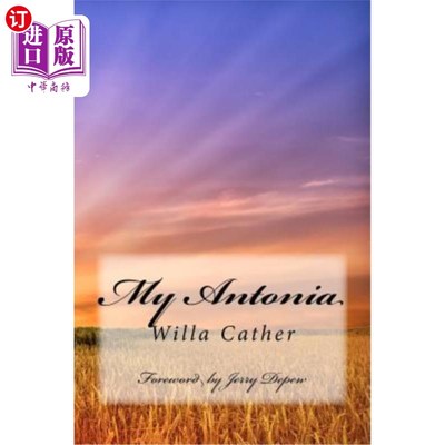 海外直订My Antonia: Foreword by Jerry Depew 我的安东尼娅：杰瑞·德普的前言