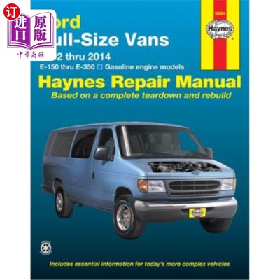 海外直订Ford Full-Size Vans E-150 Thru E-350 Gasoline Engine Model 1992 Thru 2014 Haynes 福特全尺寸厢式货车1992至2